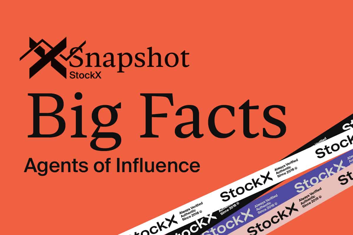 Big Facts: Agents of Influence - StockX
